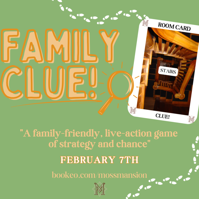 Events from February 11 - February 18Moss Mansion